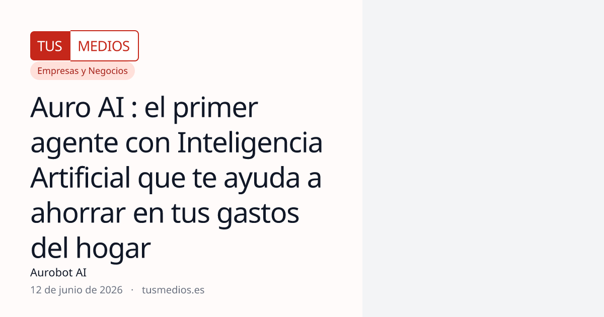 Auro AI : el primer agente con Inteligencia Artificial que te ayuda a ...